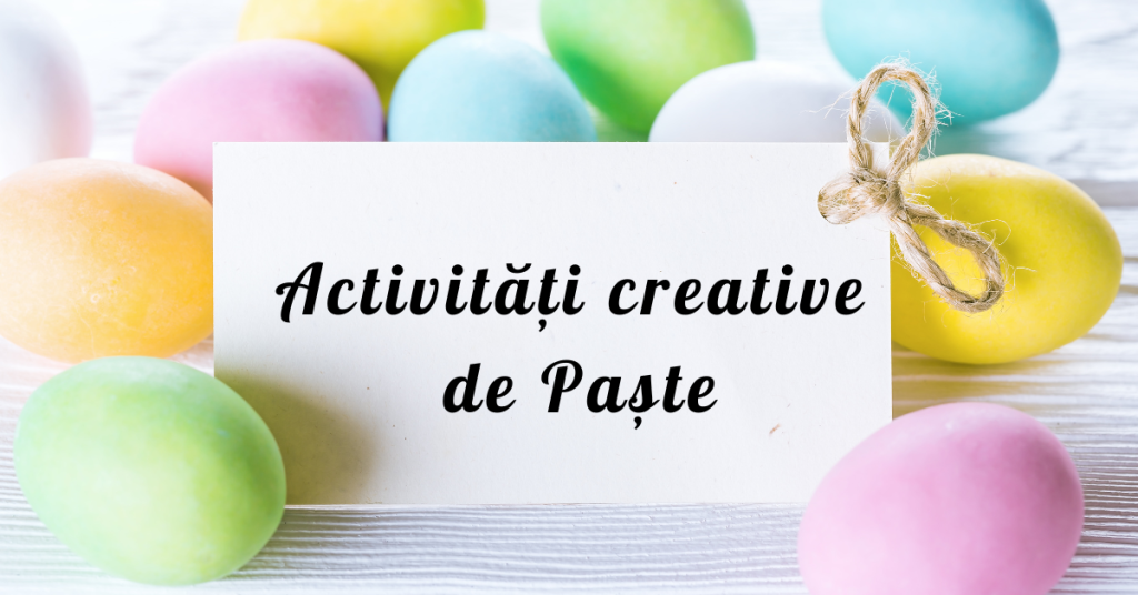 Activități creative de Paște pentru copii - PĂRINȚI PE SÂRMĂ